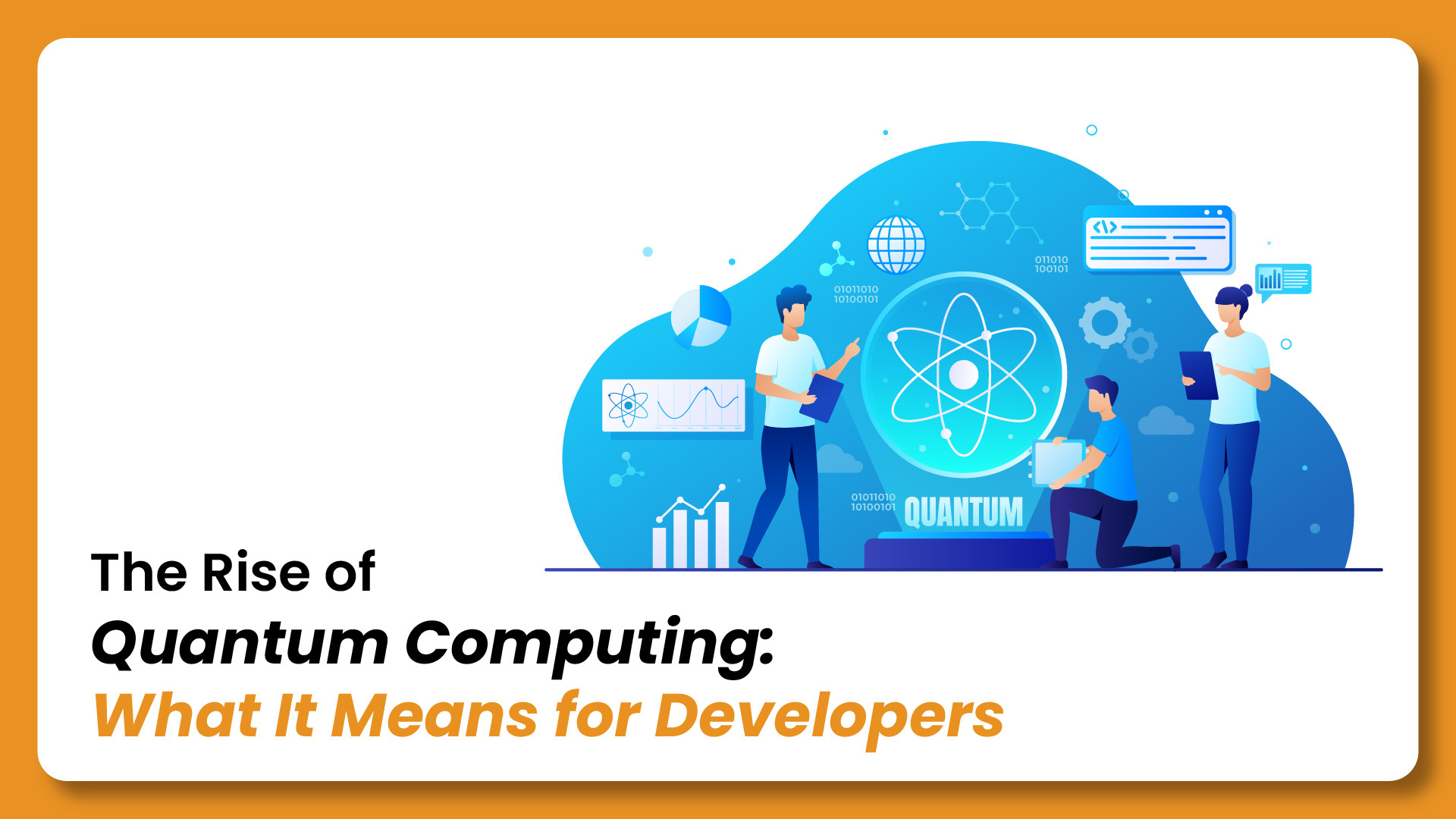 The Rise of Quantum Computing: What It Means for Developers